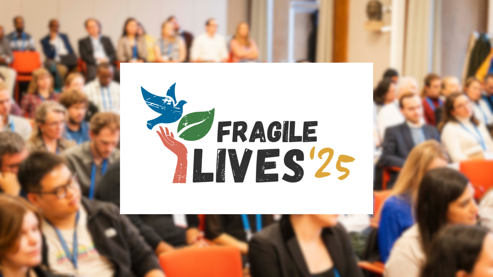 Registration Open: Fragile Lives 2025 – ISDC